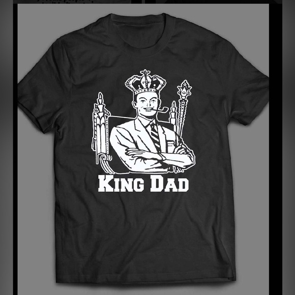 Shirts | King Dad Shirt | Poshmark